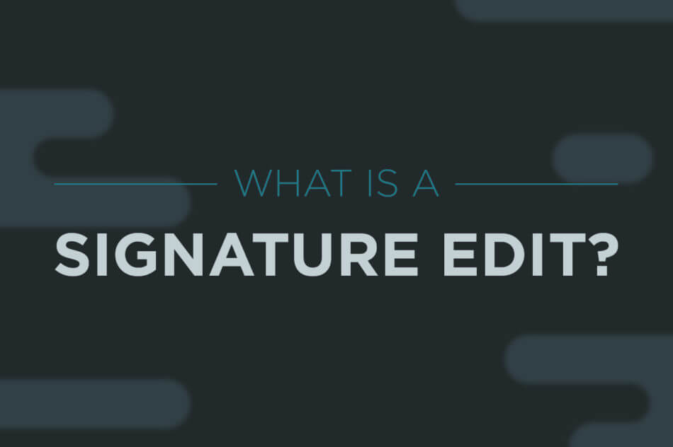 What is a Signature Edit? - Evolve Edits